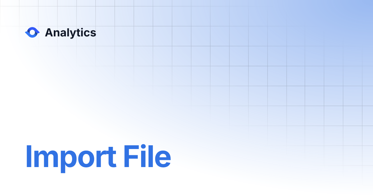 Import File | Analytics