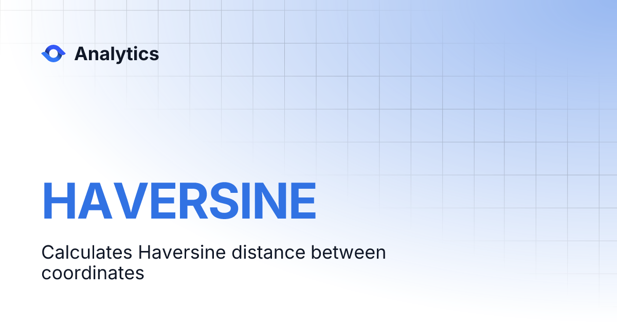 HAVERSINE | Analytics