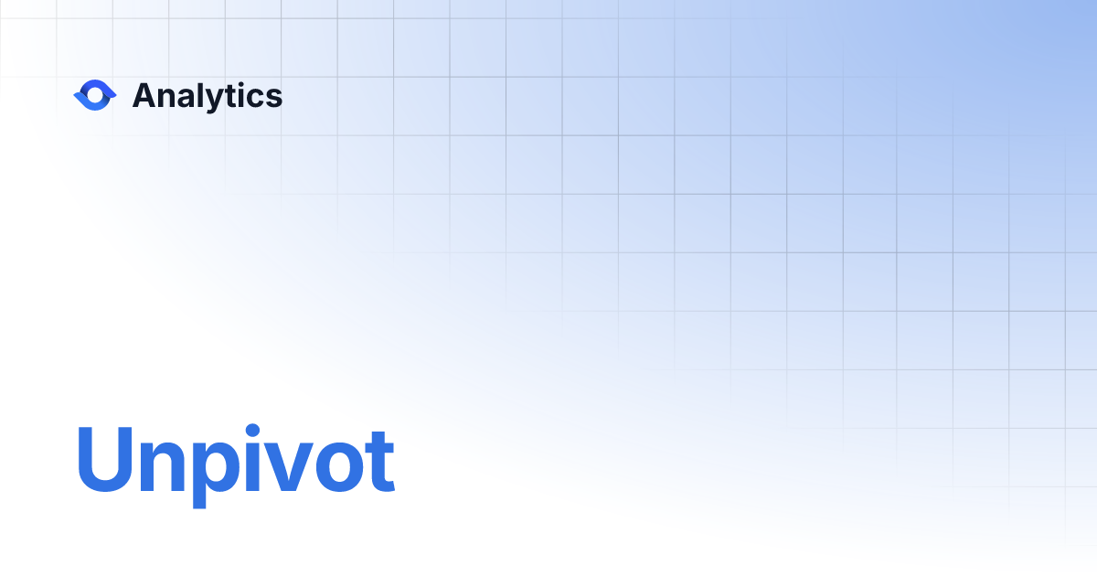 Unpivot | Analytics