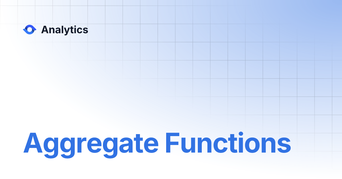 Aggregate Functions | Analytics
