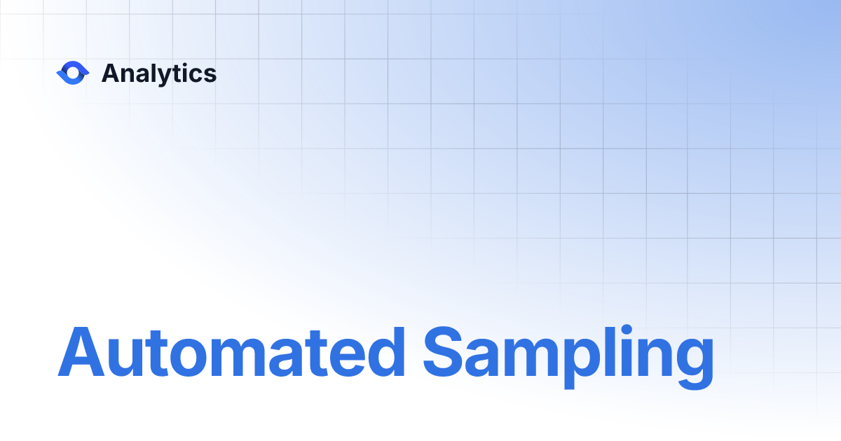 Automated Sampling | Analytics