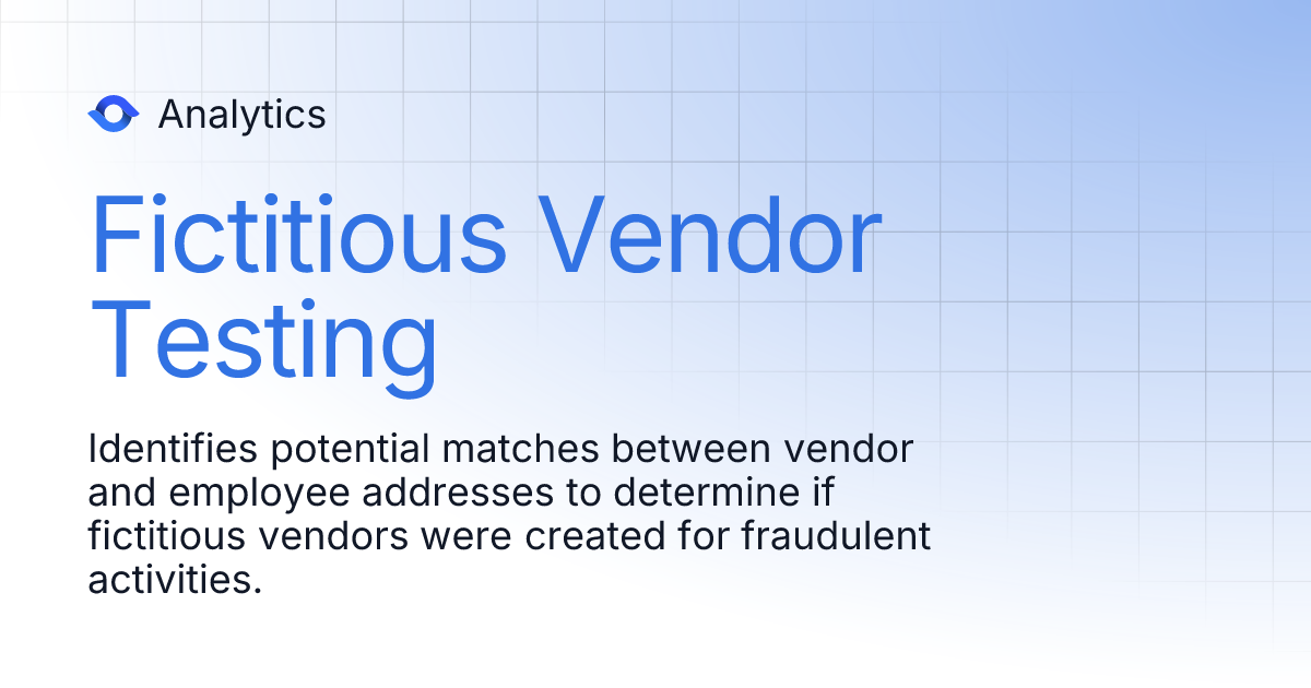 Fictitious Vendor Testing | Analytics