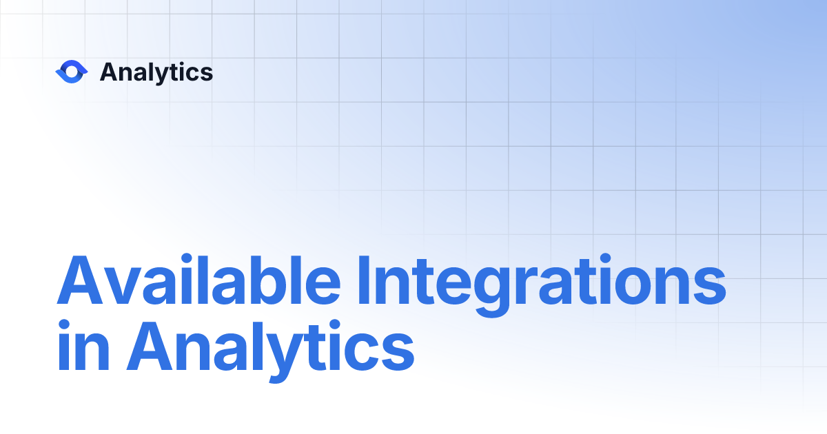 Available Integrations in Analytics | Analytics