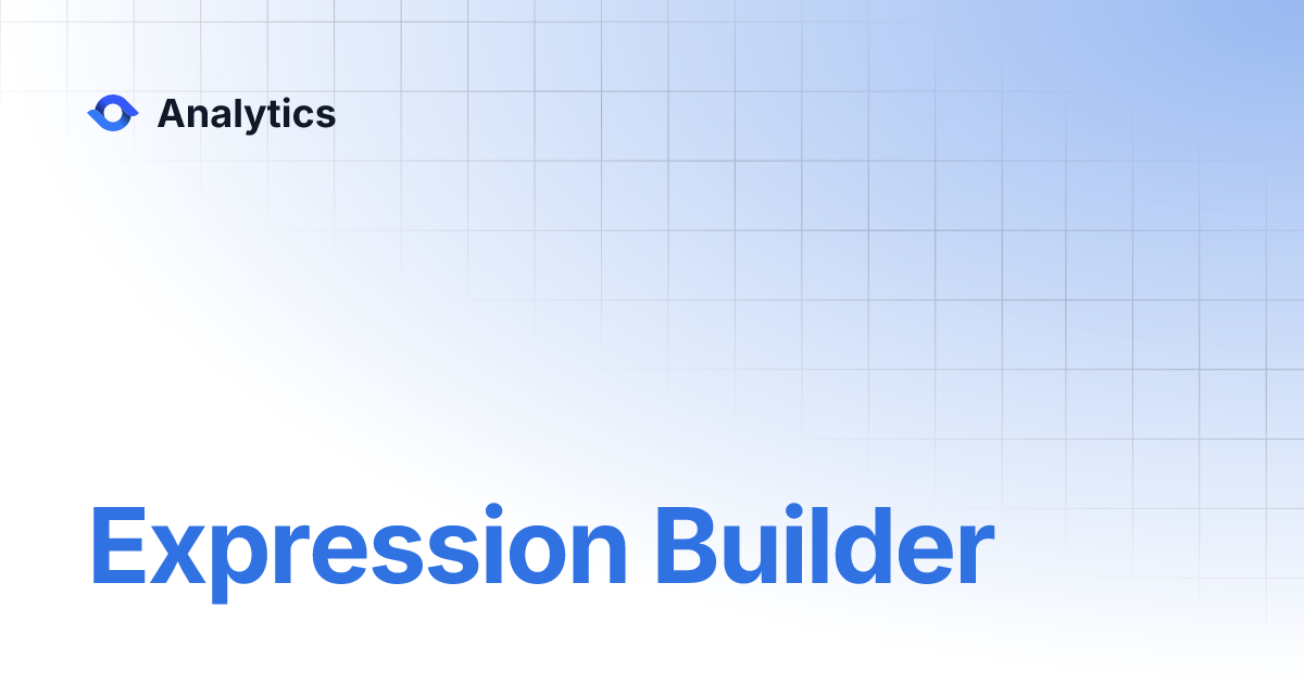 Expression Builder | Analytics